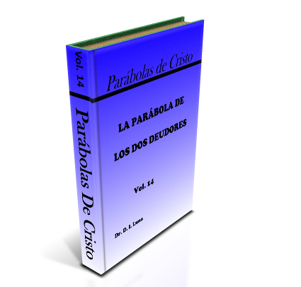 VOLUMEN 14. “PARÁBOLA DE LOS DOS DEUDORES” | Ministerios Nueva Vida